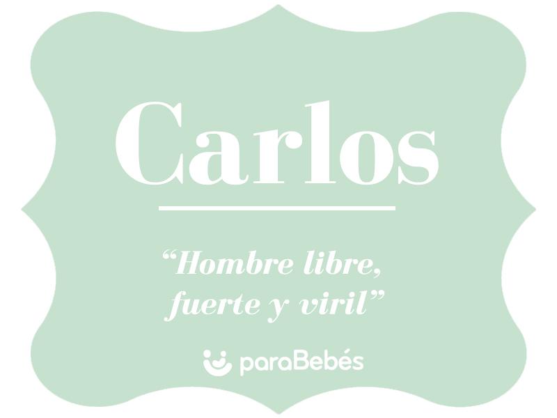 El significado de Carlos: Origen, personalidad y curiosidades ...